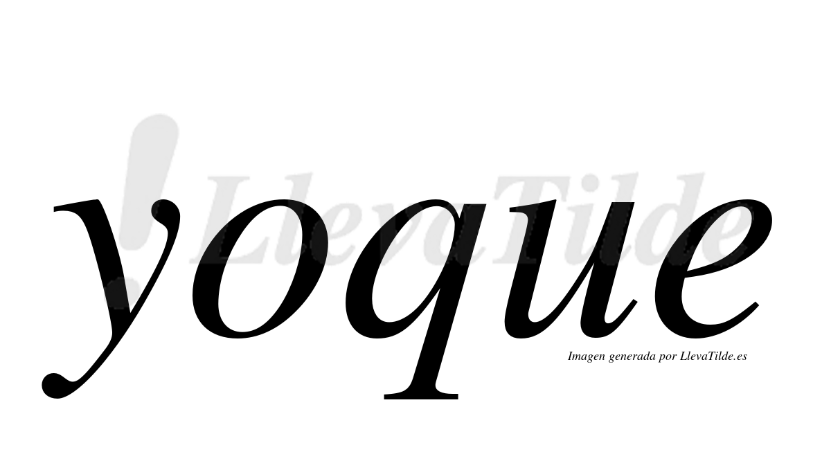 ¿Lleva tilde yoque? | LlevaTilde.es
