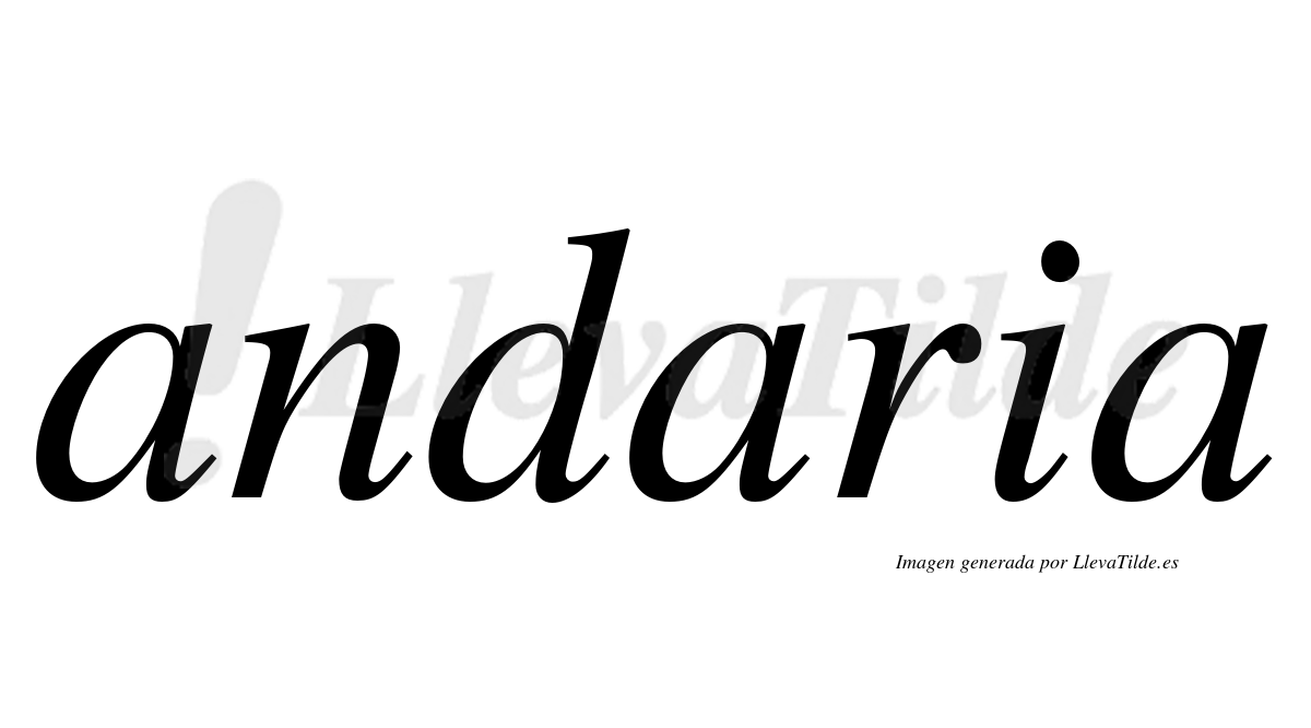 ¿Lleva tilde andaria? | LlevaTilde.es