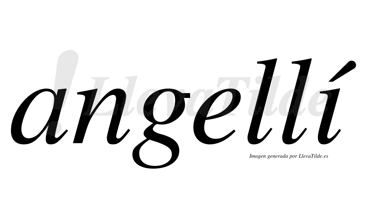 ¿Lleva tilde angellí? | LlevaTilde.es