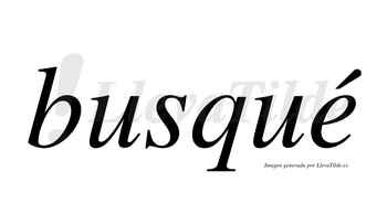 ¿Lleva tilde busqué? | LlevaTilde.es