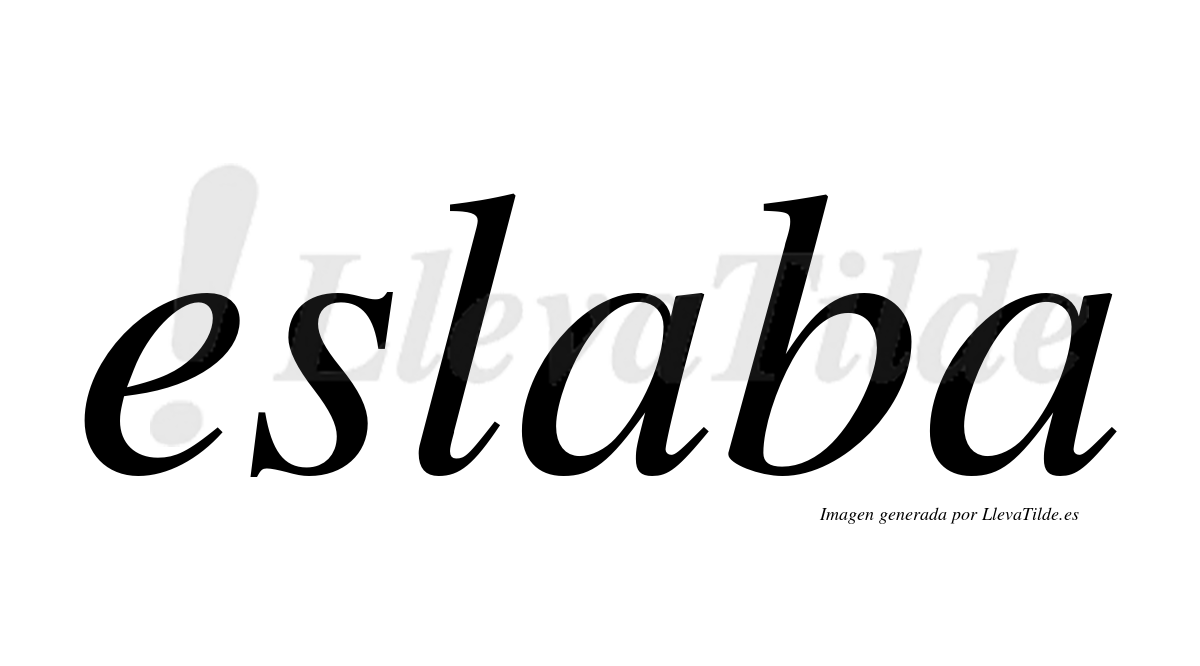 ¿Lleva tilde eslaba? | LlevaTilde.es