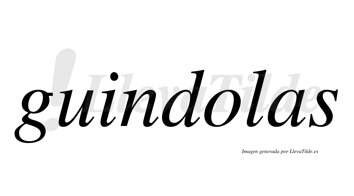 ¿Lleva tilde guindolas? | LlevaTilde.es
