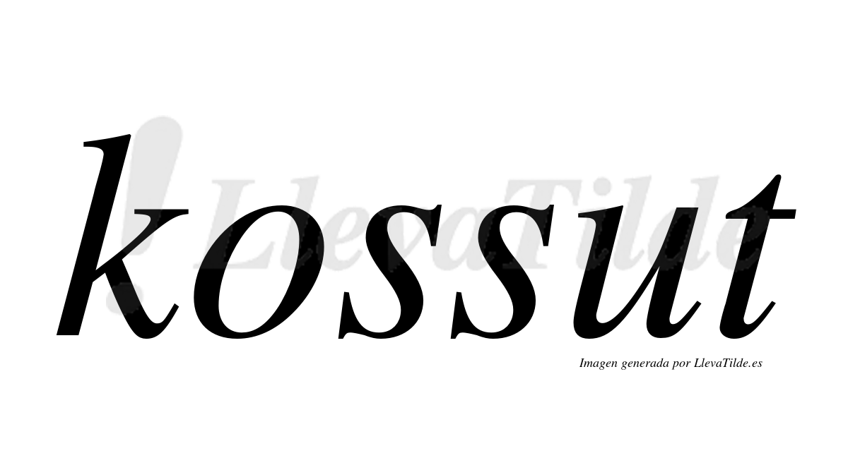 ¿Lleva tilde kossut? | LlevaTilde.es