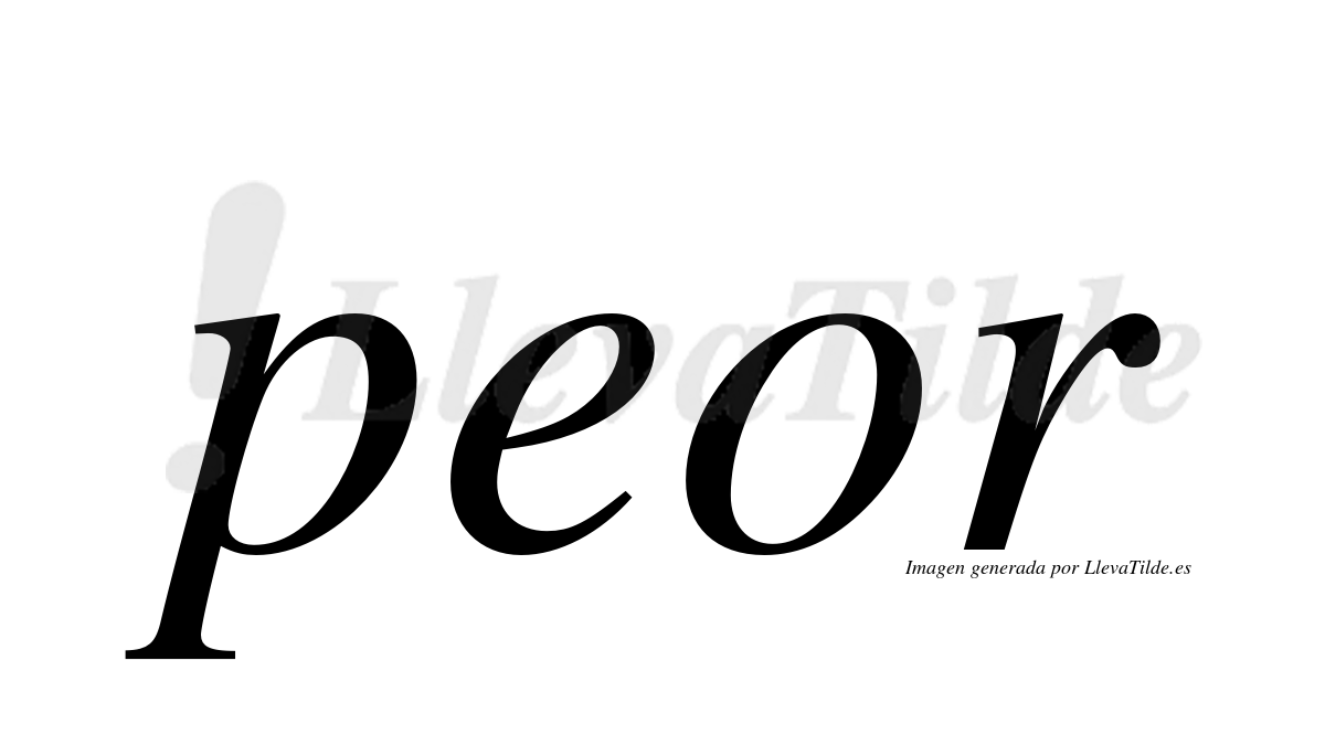 ¿Lleva tilde peor? | LlevaTilde.es