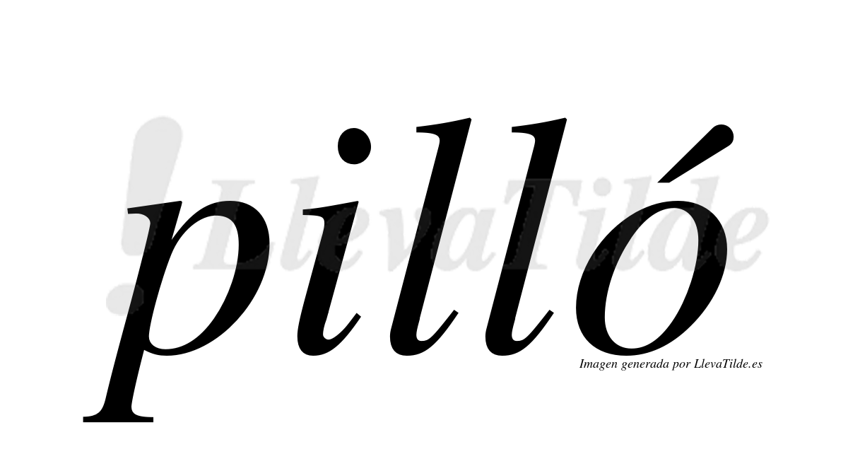 ¿Lleva tilde pilló? | LlevaTilde.es
