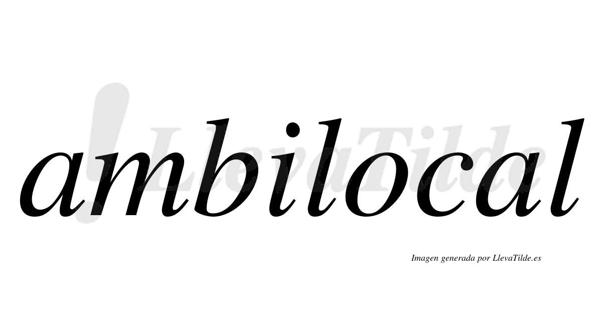 ¿Lleva tilde ambilocal? | LlevaTilde.es