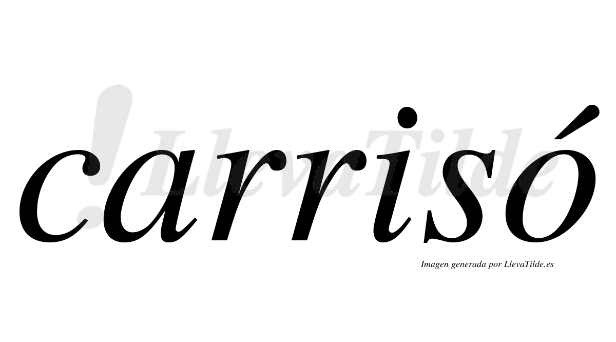 ¿Lleva tilde carrisó? | LlevaTilde.es