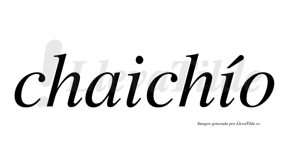 ¿Lleva tilde chaichío? | LlevaTilde.es