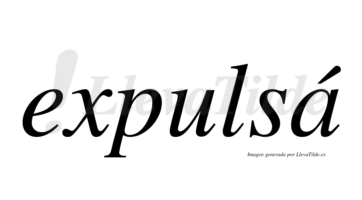 ¿Lleva tilde expulsá? | LlevaTilde.es