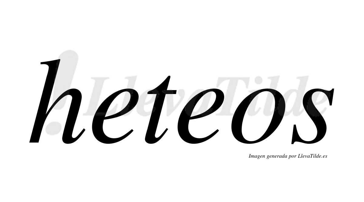 ¿Lleva tilde heteos? | LlevaTilde.es