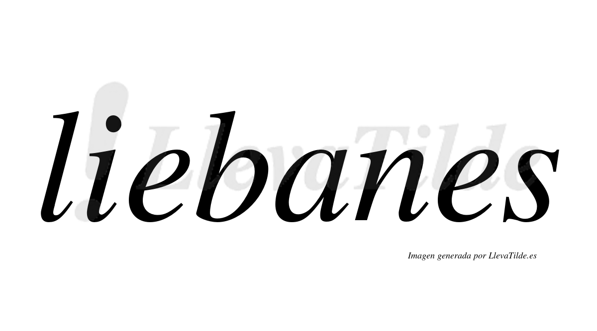 ¿Lleva tilde liebanes? | LlevaTilde.es