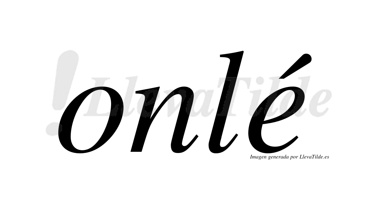 ¿Lleva tilde onlé? | LlevaTilde.es