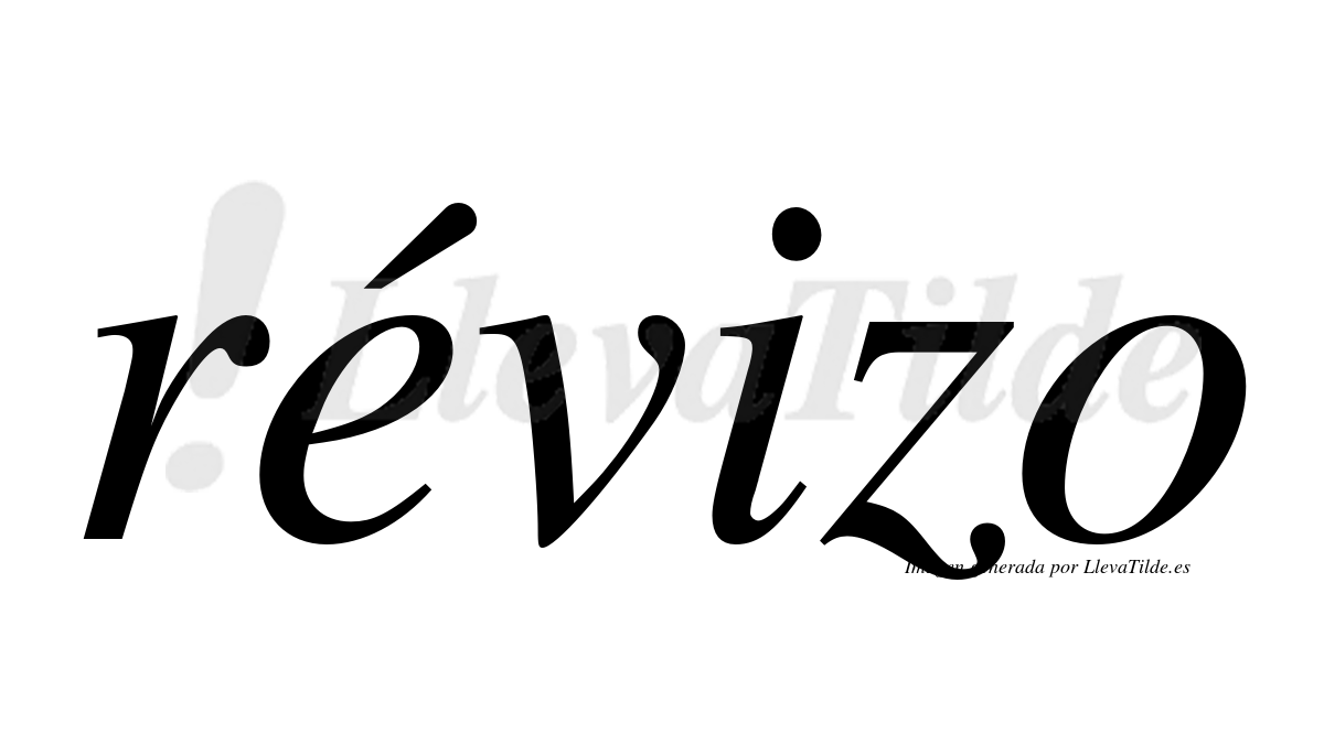 ¿Lleva tilde révizo? | LlevaTilde.es