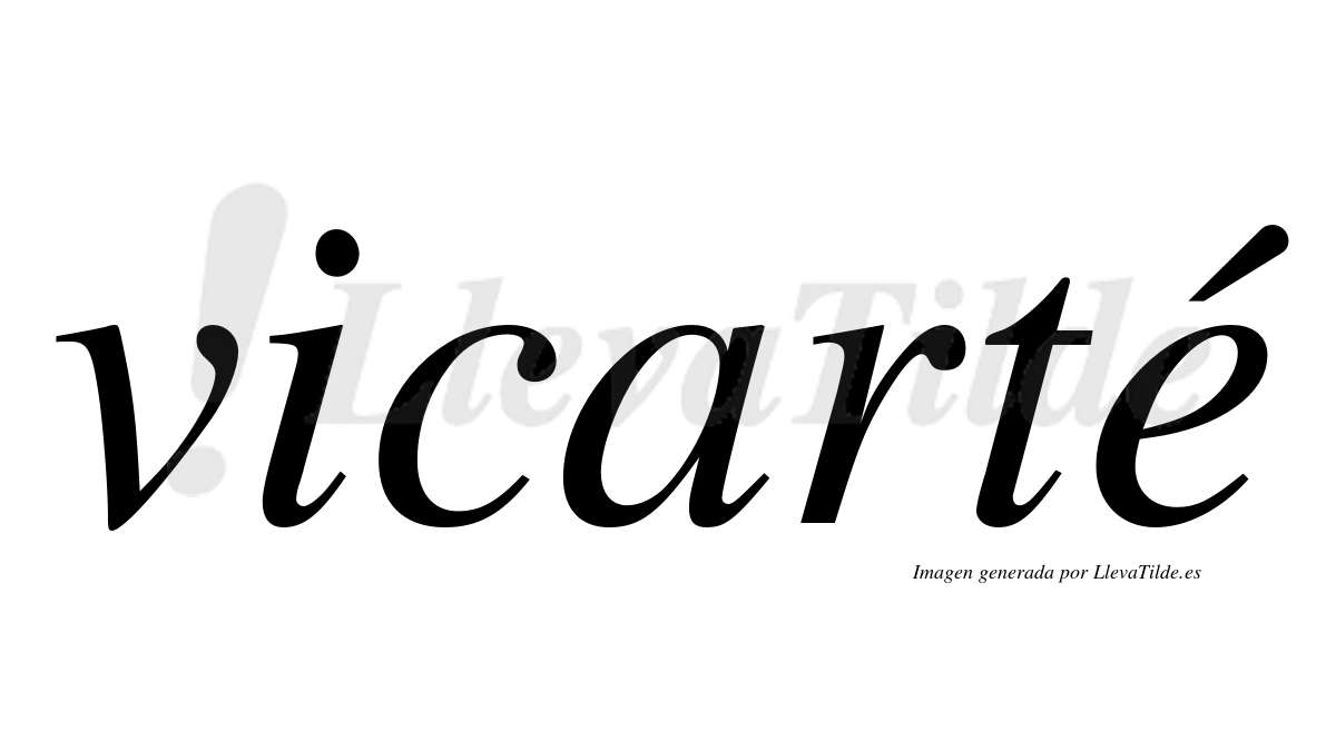 ¿Lleva tilde vicarté? | LlevaTilde.es