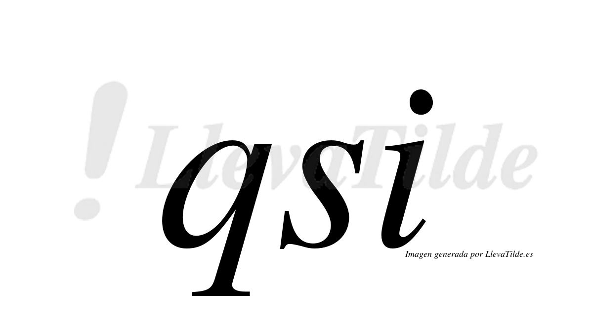 ¿Lleva tilde qsi? | LlevaTilde.es