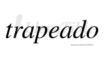 ¿Lleva tilde trapeado? | LlevaTilde.es