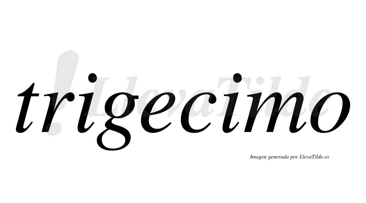 ¿Lleva tilde trigecimo? | LlevaTilde.es